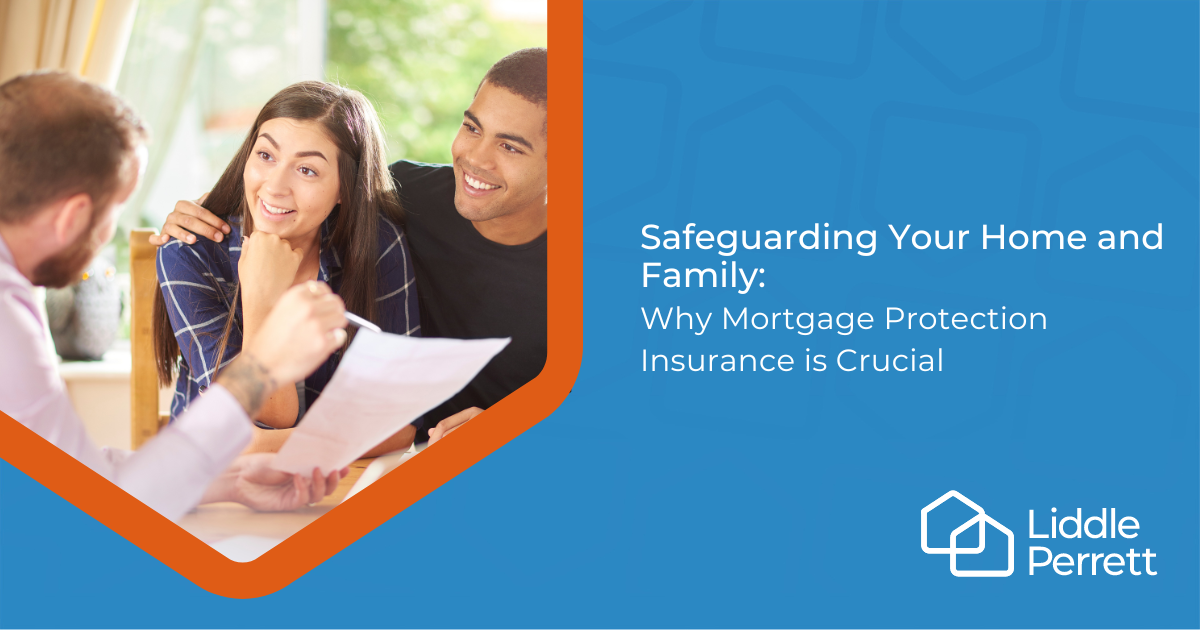 Mortgage Protection Insurance | 2024 | Liddle Perrett