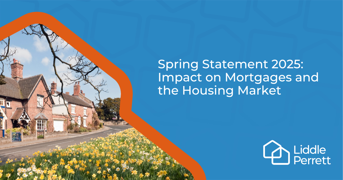 Spring Statement 2025: Housing Market and Mortgage Insights